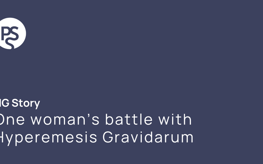 One Woman’s Battle with HG | Pregnancy Sickness Support